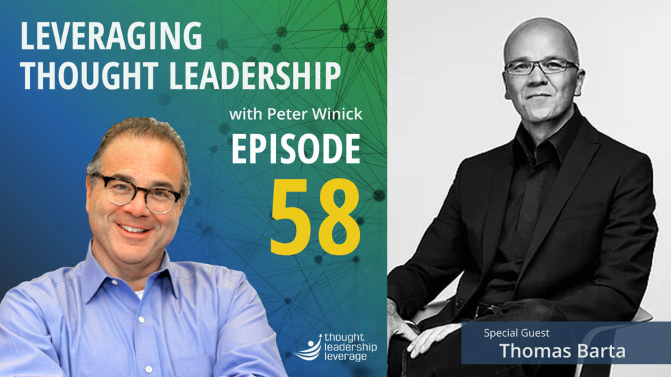 Leveraging Thought Leadership With Peter Winick - Episode 58 - Thomas ...