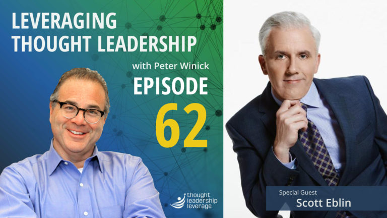 Leveraging Thought Leadership With Peter Winick - Episode 62 - Scott ...