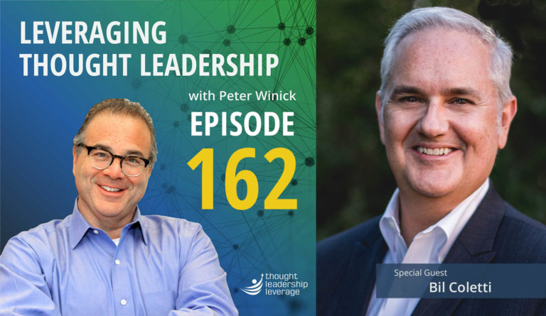 Leveraging Thought Leadership With Peter Winick - Episode 162 - Bill ...