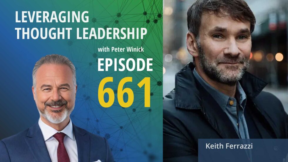 Building a Business Around Your Ideas | Keith Ferrazzi